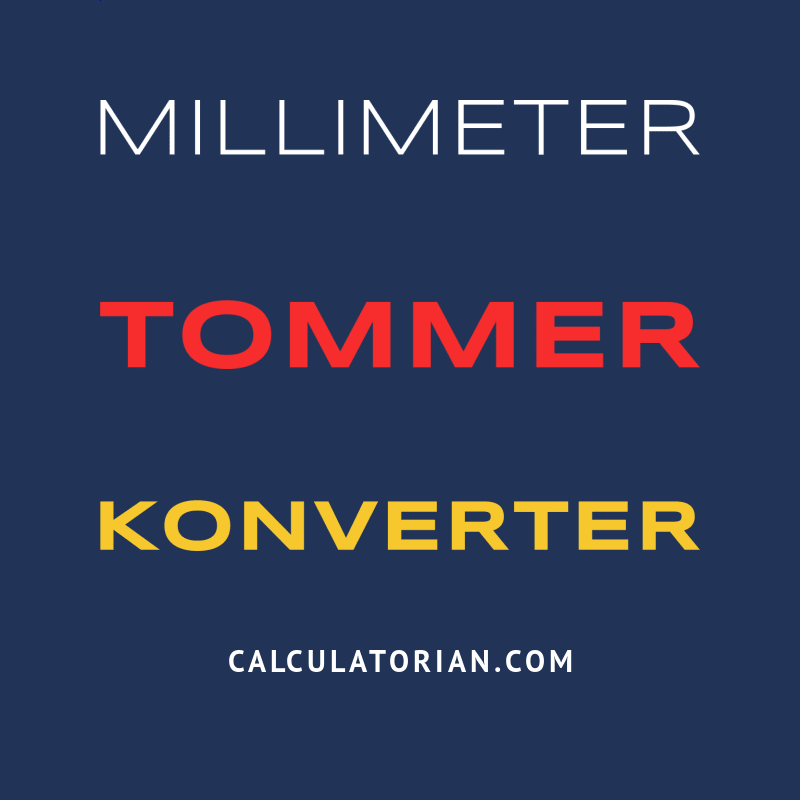 Konverter Fra Millimeter Til Tommer konverter-fra-millimeter-til-tommer